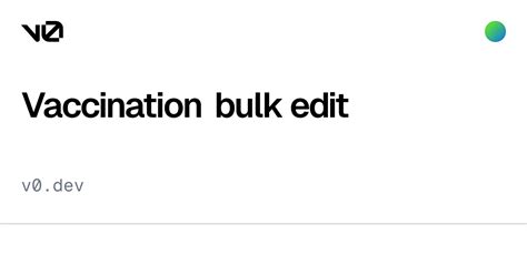 Vaccination Bulk Edit V0 By Vercel