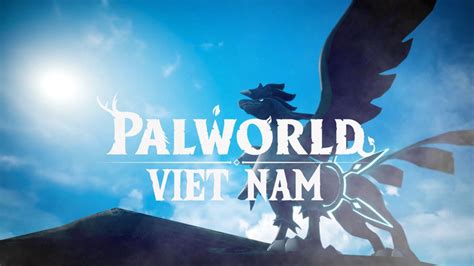 Palworld Việt Nam Cần Nhượng Lại Con Vợ Steam Chỉ Có đúng 1 Con