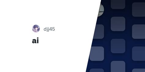 Djj45s List Ai · Github