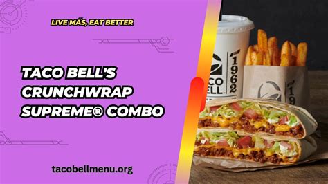 Taco Bells Crunchwrap Supreme® Combo Price And Pics 2026