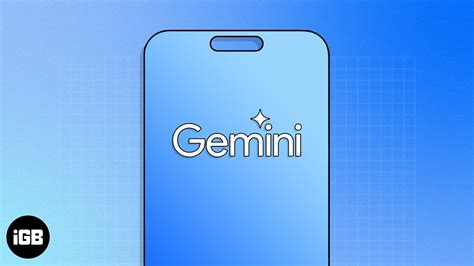 How To Use Gemini Ai On Iphone A Complete Guide Igeeksblog