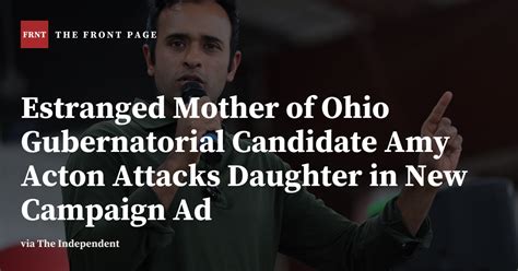 Estranged Mother Of Ohio Gubernatorial Candidate Amy Acton Attacks
