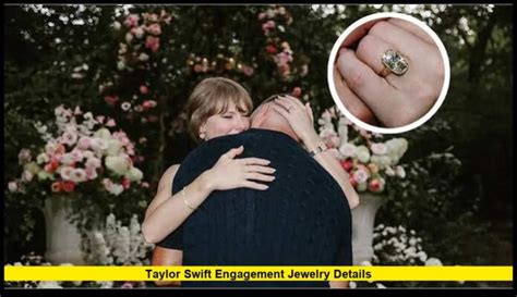 Taylor Swift Engagement Jewelry Details Everything Known About The