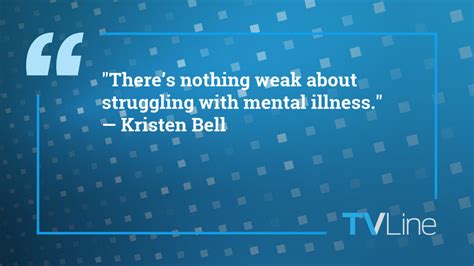 Quote Of The Day By Kristen Bell About Mental Health