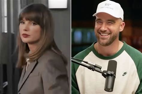 Travis Kelce Says Taylor Swift Looked Hot With A Gun On Her Waist In