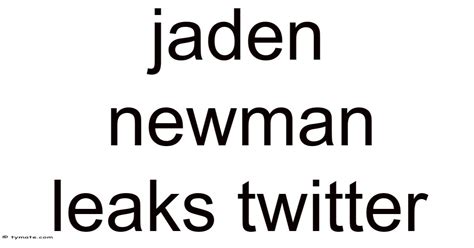 Jaden Newman Leaks Twitter