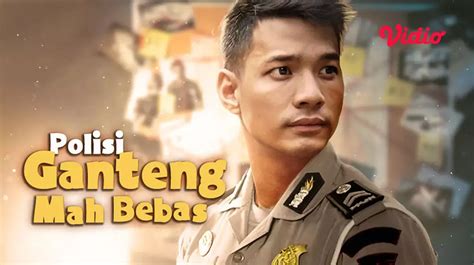 Ftv Polisi Ganteng Mah Bebas Daftar Pemain Sinopsis Link Nonton
