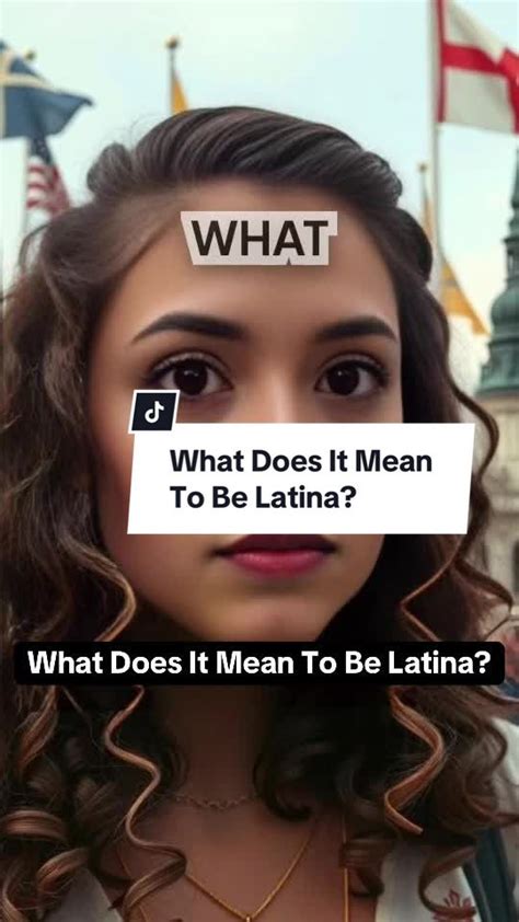 What Does It Mean To Be Latina Latina Pride Latina Identity Latin C