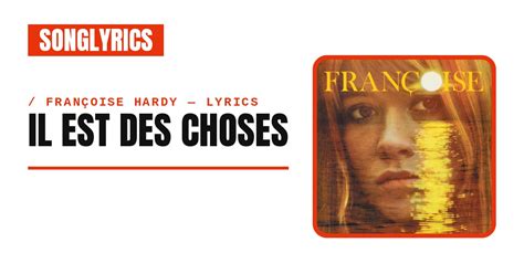 Françoise Hardy Il Est Des Choses Lyrics And Meaning