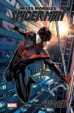 Miles Morales Spider Man Szkolony Na Bohatera Brian Michael Bendis