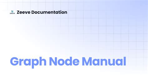 Graph Node Manual Zeeve Documentation