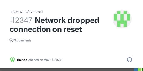 Network Dropped Connection On Reset · Issue 2347 · Linux Nvmenvme Cli · Github