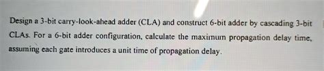 Design A 3 Bit Carry Look Ahead Adder Cla And Construct A 6 Bit Adder