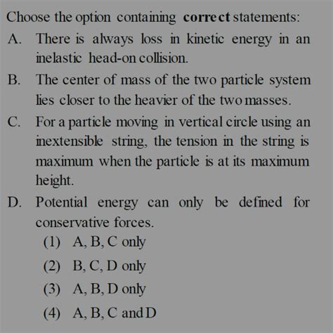 Choose The Option Containing Correct Statementsa There Is Always Loss