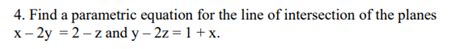 Solved Find A Parametric Equation For The Line Of Chegg Com