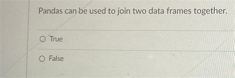 Solved Pandas Can Be Used To Join Two Data Frames
