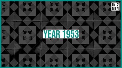 Year 1953 A Year In History Youtube