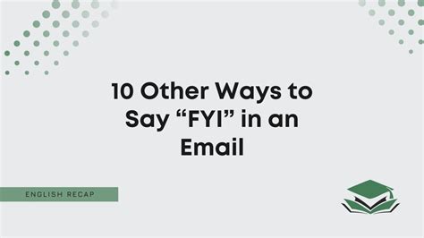 Other Ways To Say FYI In An Email English Recap