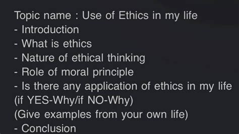 Topic Name Use Of Ethics In My Life Introduction