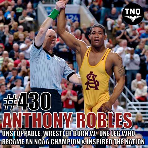 Team Never Quit Anthony Robles Unstoppable The Wrestler Born With