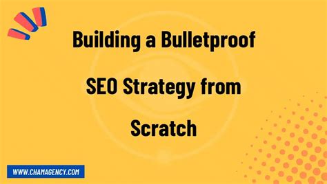 Building A Bulletproof Seo Strategy From Scratch