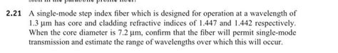 A Single Mode Step Index Fiber Which Is Designed Chegg