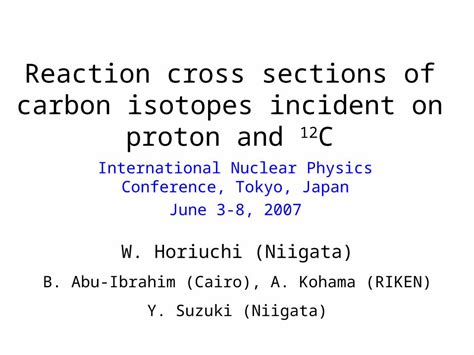 Ppt Reaction Cross Sections Of Carbon Isotopes Incident On Proton And 12 C Dokumentips
