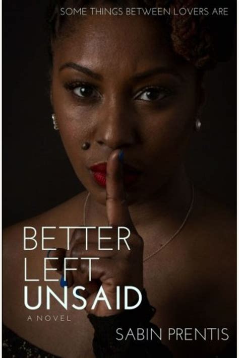 Buy Better Left Unsaid Book By Sabin Prentis
