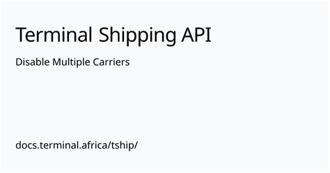 Disable Multiple Carriers Terminal Shipping API
