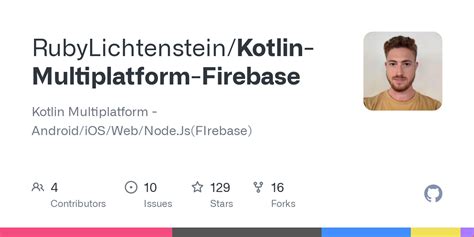 Github Rubylichtensteinkotlin Multiplatform Firebase Kotlin Multiplatform Androidiosweb