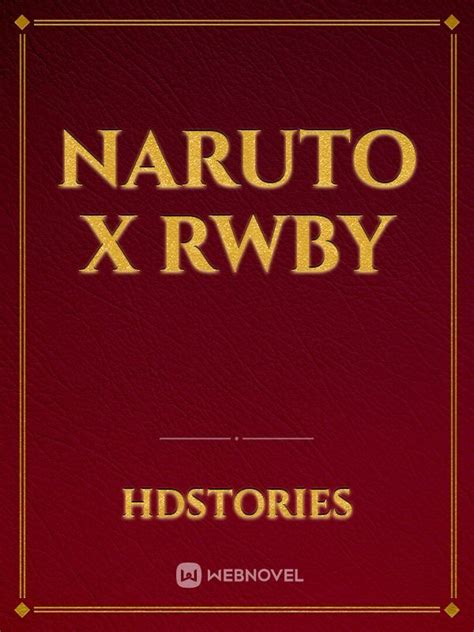 Naruto X Rwby Hdstories Webnovel