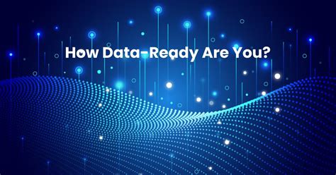How Data Ready Are You Oz Digital Llc