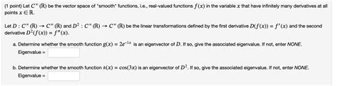 Solved 1 Point Let C∞r Be The Vector Space Of Smooth