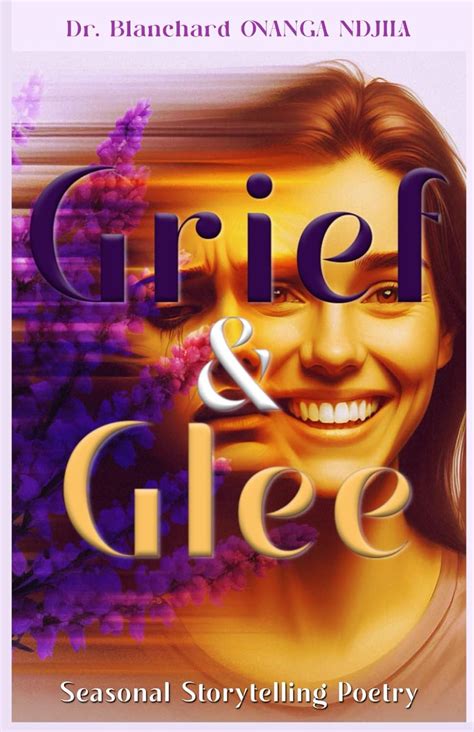Amazon Com Grief And Glee Seasonal Storytelling Poetry ONANGA NDJILA Dr
