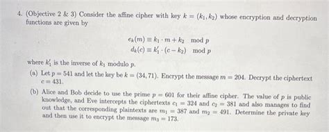 solved objective 2 and 3 consider the affine cipher with