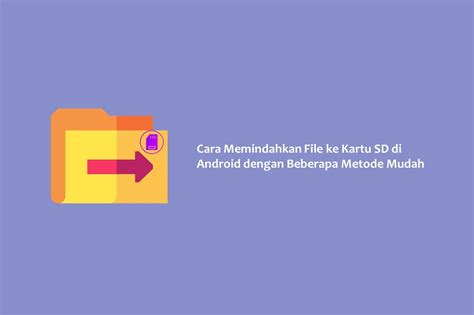 Cara Memindahkan File Ke Kartu Sd Di Android Dengan Beberapa Metode Mudah Hallo Gsm