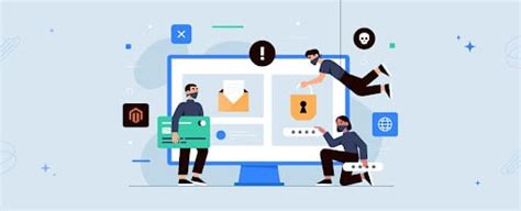 Common Security Threats To Magento Stores