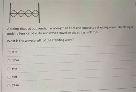 solved a string fixed at both ends has a length of 12 m