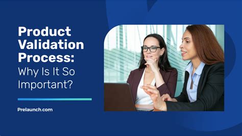 Product Validation Process Why Is It So Important