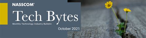 Tech Bytes Monthly Tech Industry Bulletin October 2021 Nasscom