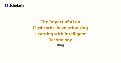 The Impact Of Ai On Flashcards Revolutionizing Learning With Intelligent Technology Scholarly