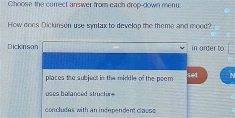 Solved Choose The Correct Answer From Each Drop Down Menu How Does Dickinson Use Syntax To