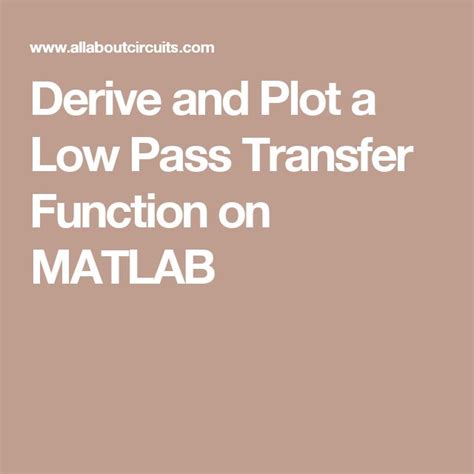 Derive And Plot A Low Pass Transfer Function On Matlab Transfer Function Low Transfer