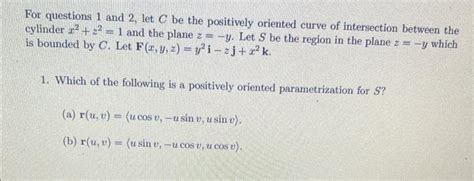 Solved For Questions 1 And 2 Let C Be The Positively