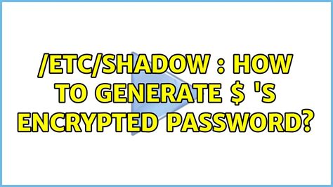 Unix And Linux Etcshadow How To Generate 6 S Encrypted Password