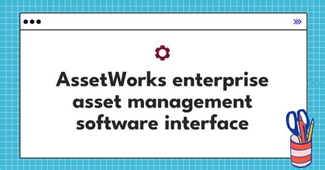 Assetworks Enterprise Asset Management Teardown Analysis Nextsprints