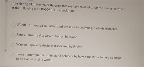 Solved Considering All Of The Major Thoeries That We Have