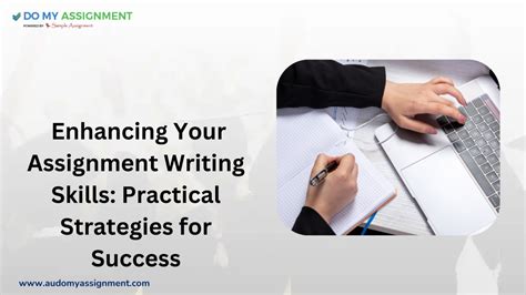 Enhancing Your Assignment Writing Skills Practical Strategies For Success