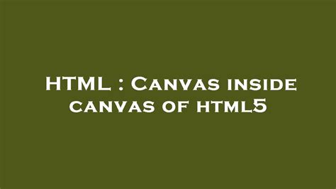 Html Canvas Inside Canvas Of Html5 Youtube