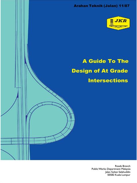 Dokumen Tips Arahan Teknik Jalan 11 87 A Guide To The Design Of At Grade Intersections Pdf